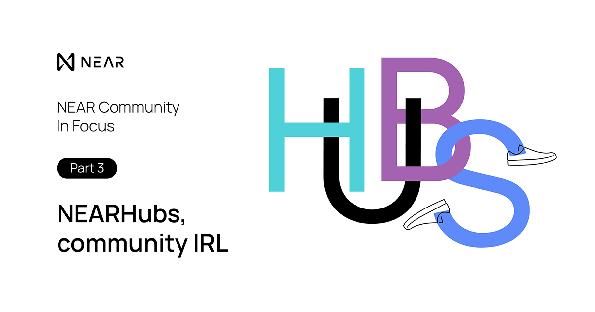 NEAR Community in Focus: NEAR Regional Hubs – NEAR Protocol
