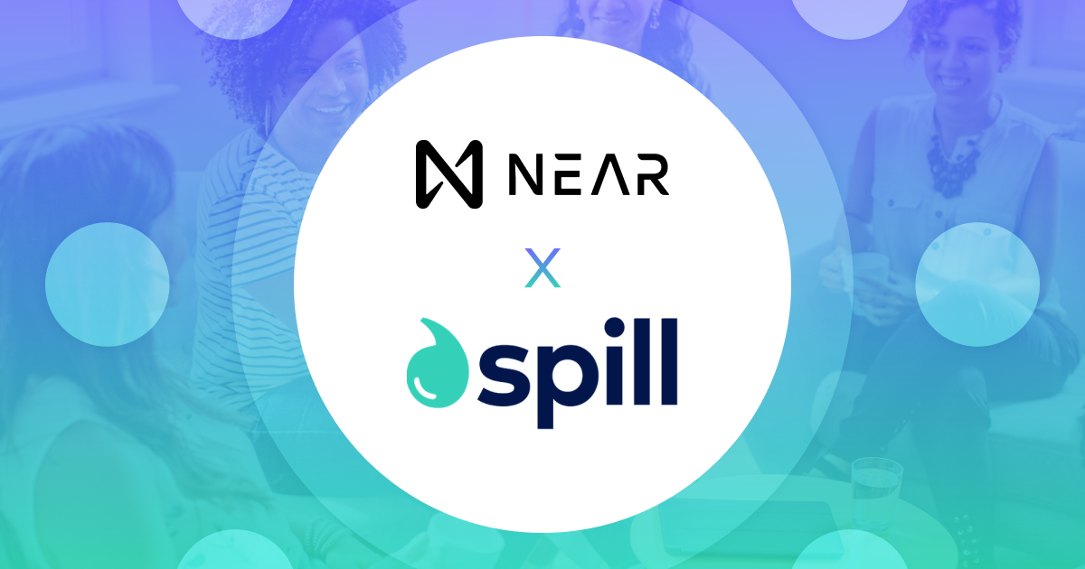 Spill x NEAR – NEAR Protocol